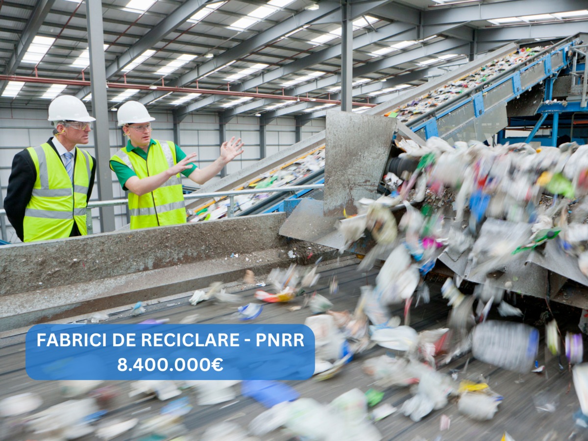 FABRICI DE RECICLARE – PNRR, Componenta C3, Investitia I1 ...
