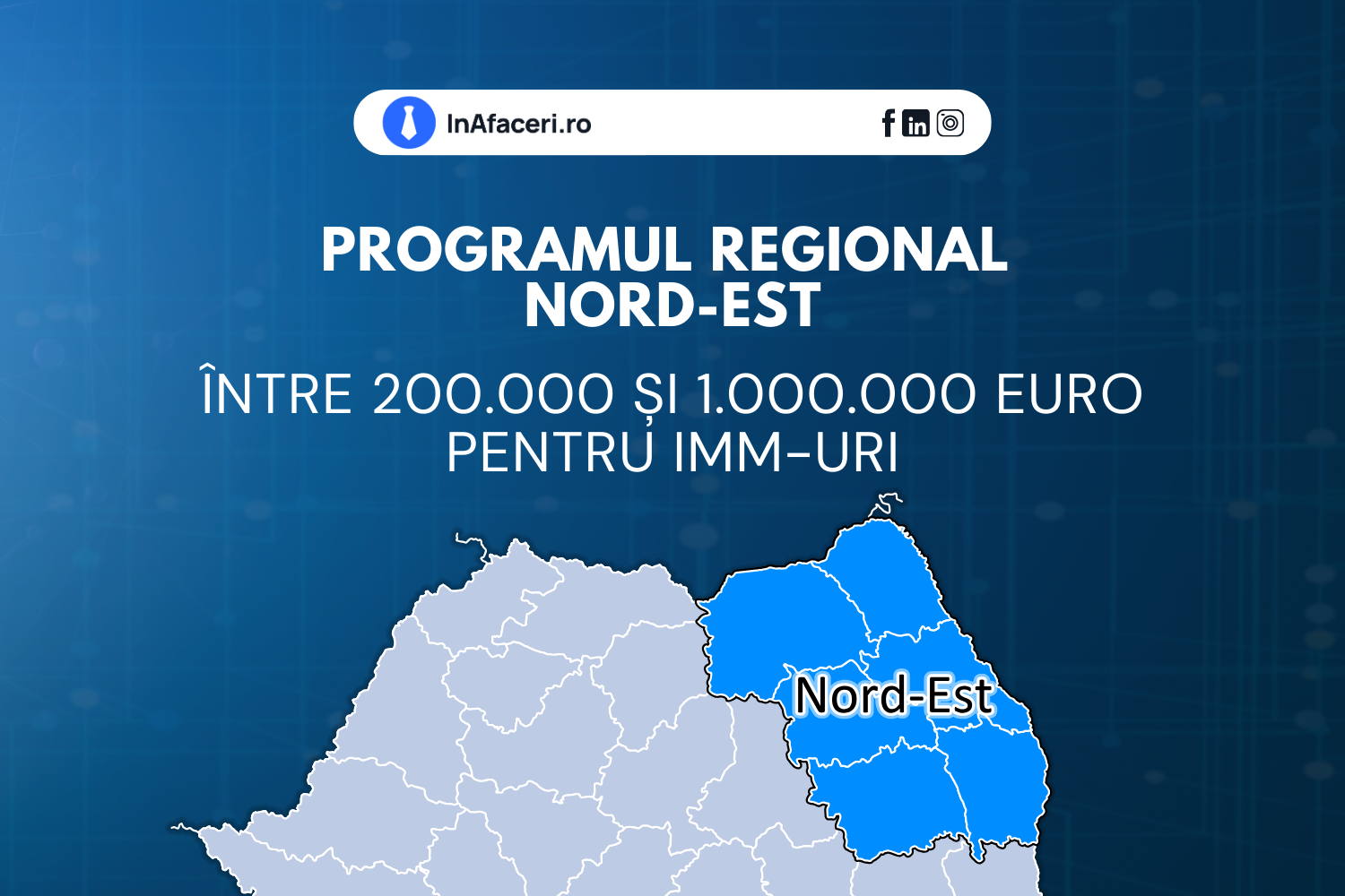 Programul Regional Nord-Est: Între 200.000 și 1.000.000 euro pentru IMM-uri